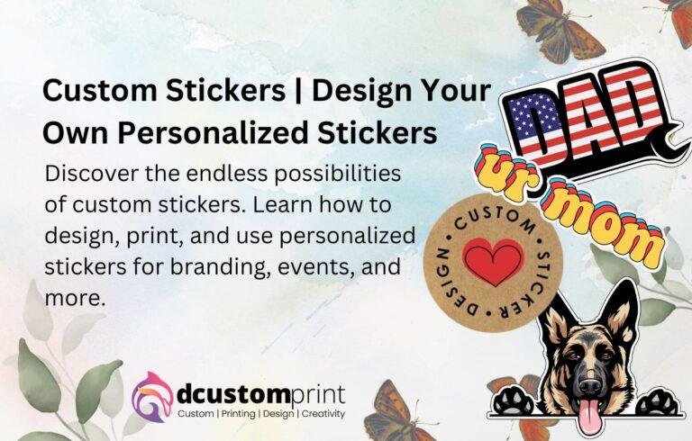 Custom Stickers | Design Your Own Personalized Stickers