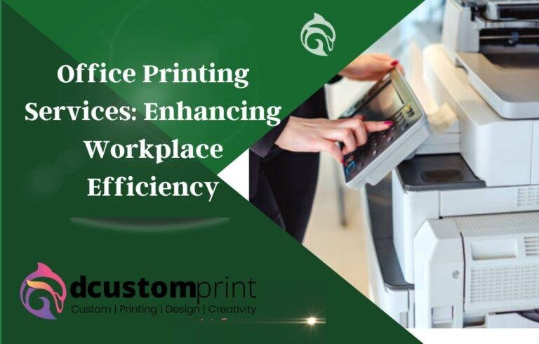 Office Printing Services: Enhancing Workplace Efficiency